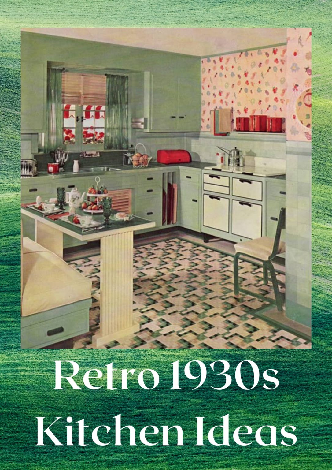 1930s Kitchen Ideas | Give Your Kitchen a Gorgeous 1930s Kitchen Look
